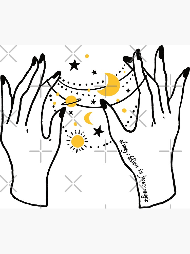 "Always Believe In Your Magic - Mystical Hands Universe" Poster for ...