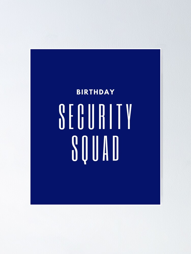 "Birthday Security Squad for men women saying celebrate Premium" Poster ...