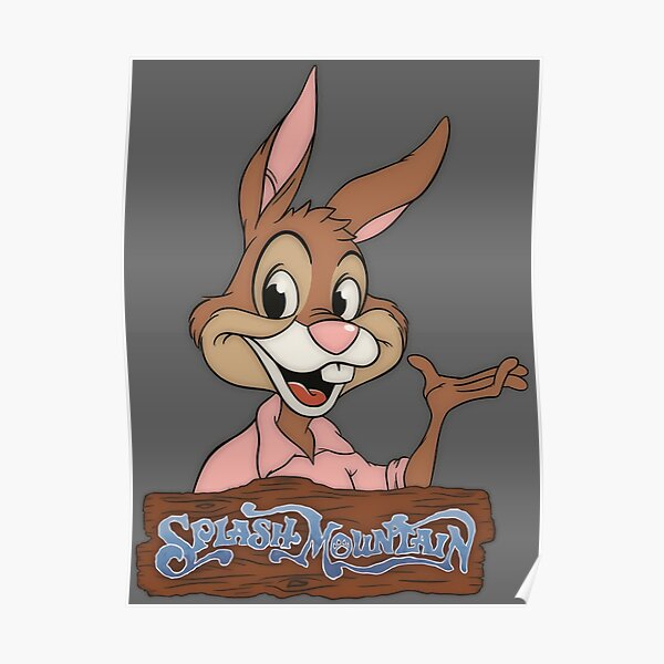 "Splash Mountain Brer Rabbit/Perfect Designs For Men and Women" Poster ...