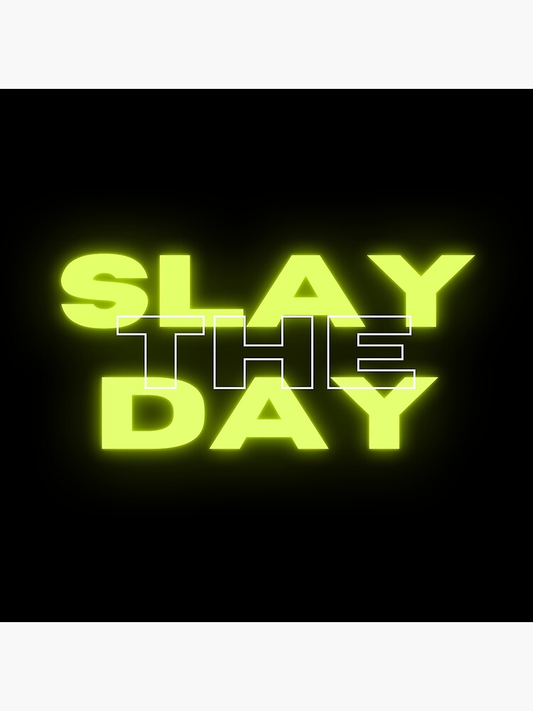 "Slay The Day Quote - Day Quotes Typography Design - Neon text ...