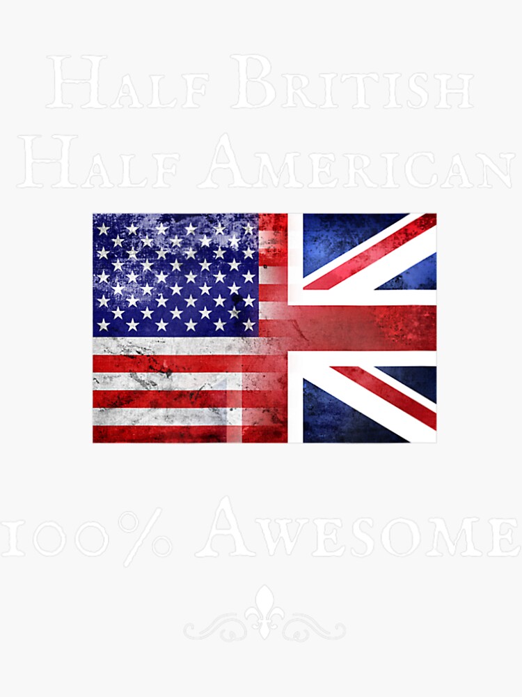 "Half British Half American, Usa Uk Britain, Union Jack Flag" Sticker ...