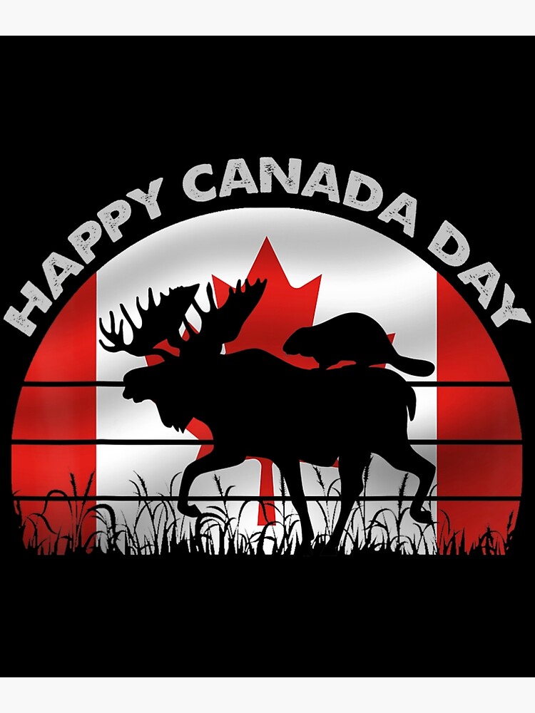 "Happy Canada Day Canadian Moose Beaver Flag Canada Day" Art Print for ...