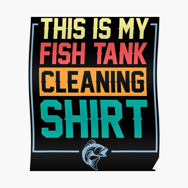 "Aquarium Tech Aquascaper Fish Keeper My Fish Cleaning" Poster for Sale ...