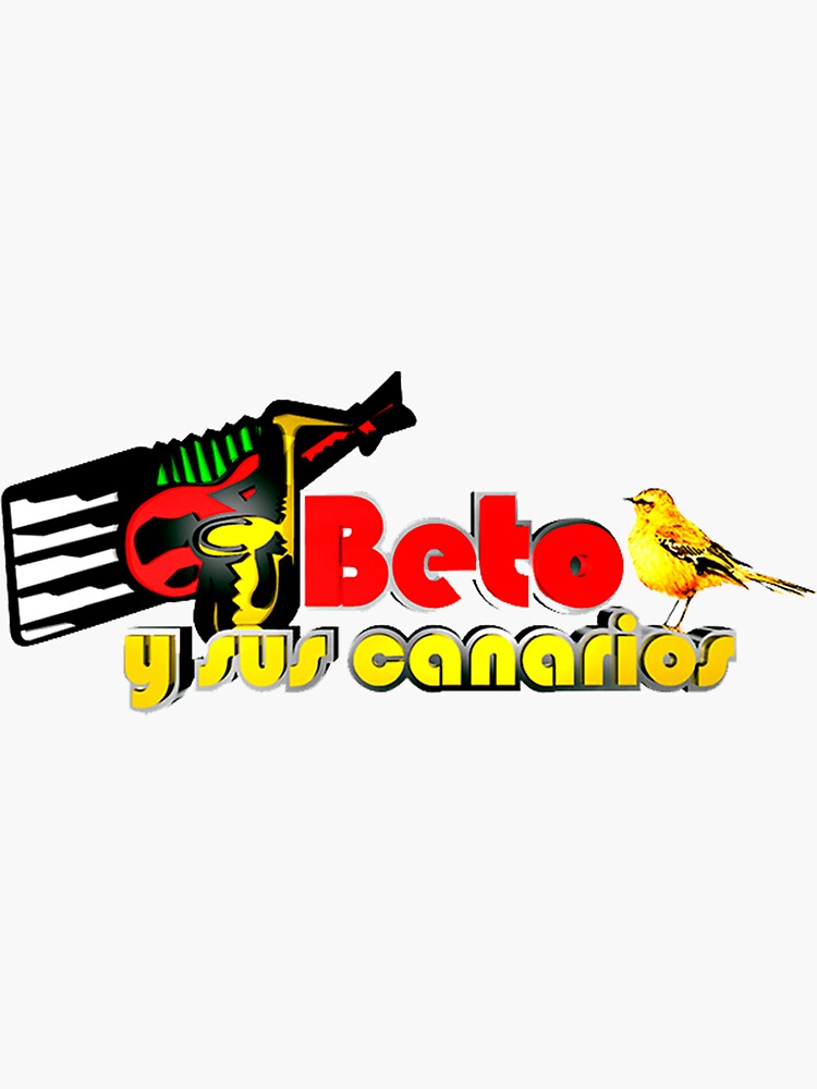 "Beto Y Sus Canarios Mexican Band" Sticker for Sale by ZackLewi | Redbubble
