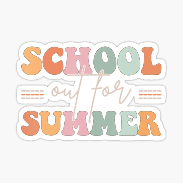 "Retro Last Day Of School Schools Out For Summer Teacher" Sticker for ...