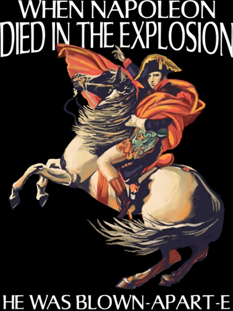"Napoleonic French Revolution Joke and Napoleon Bonaparte" Art Print ...