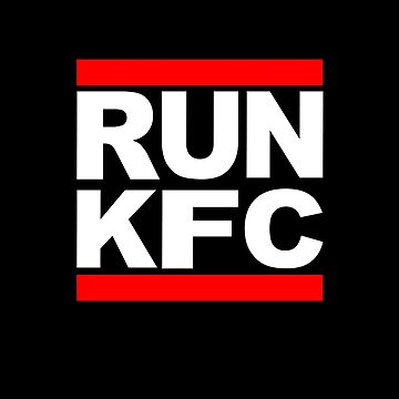 "RUN KFC #1" Poster by RICK-TURNER | Redbubble