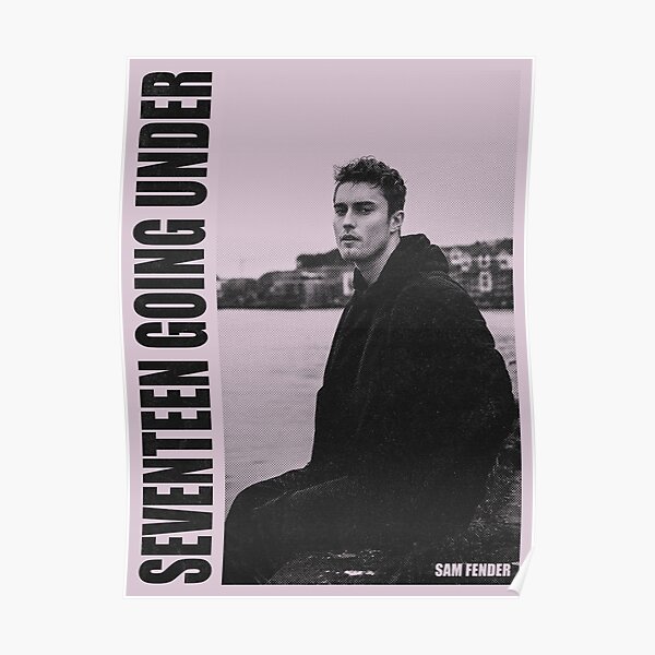 "Seventeen Going Under Sam Fender" Poster for Sale by arlou | Redbubble