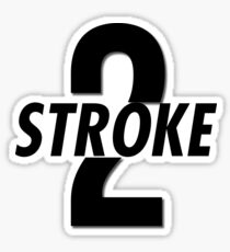 2 Stroke Stickers | Redbubble