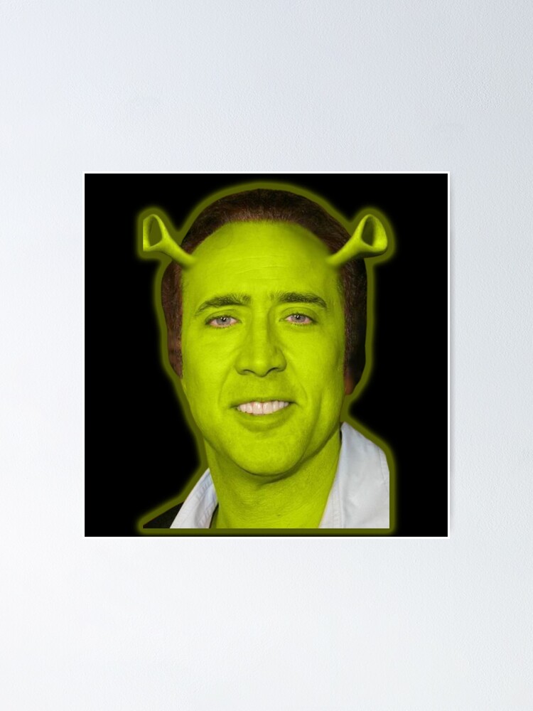 "Nicolas Shrek Cage - Nicholas Cage - Nick Cage - Nic Cage " Poster for ...
