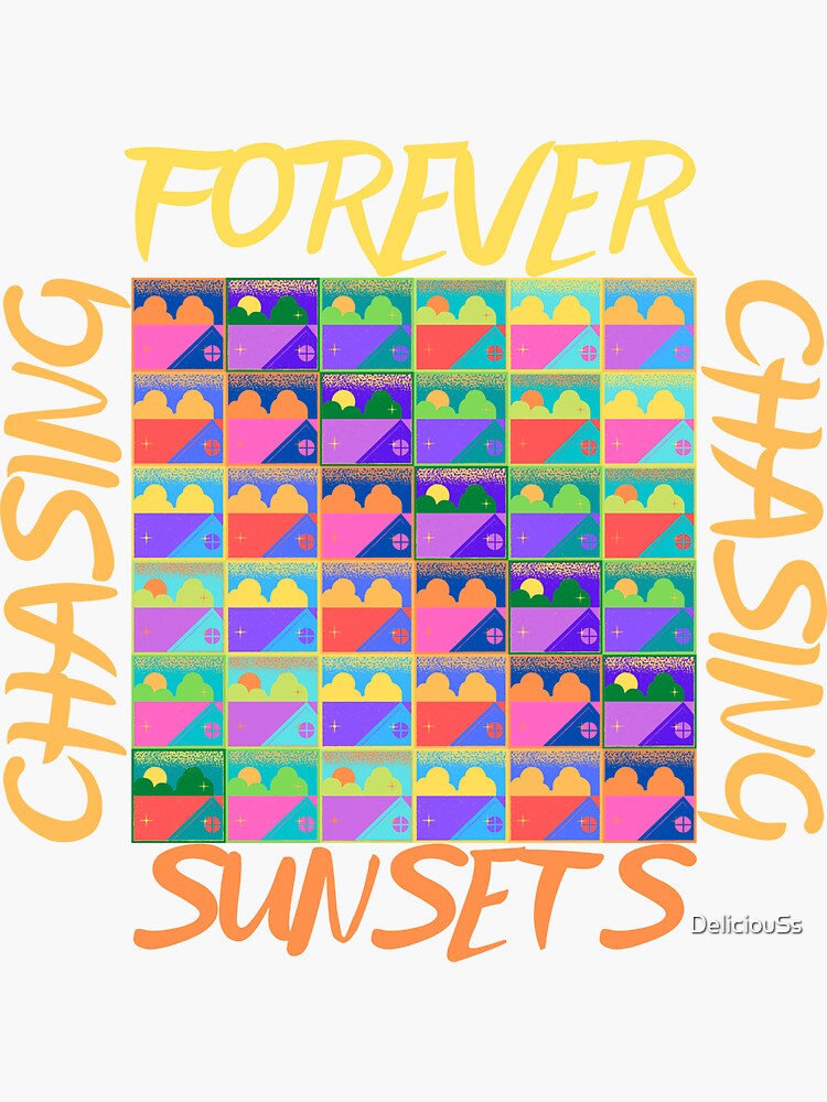 "Forever Chasing Sunsets Sticker" Sticker for Sale by DeliciouSs ...