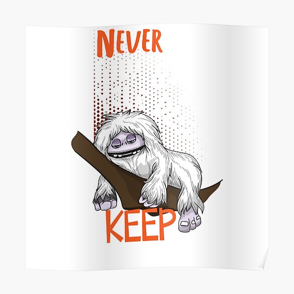 "Abominable Snowman Yeti Funny Saying Never Give Up On Your Dreams Keep ...