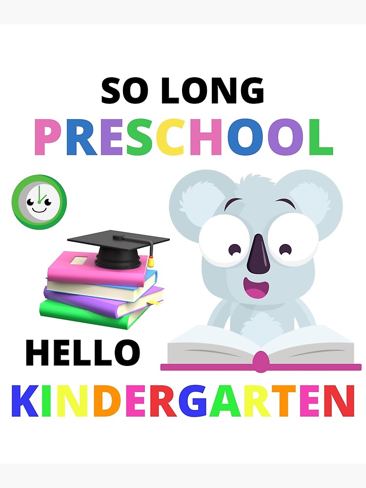 "So Long Preschool Hello Kindergarten Pre K Graduation" Poster for Sale ...