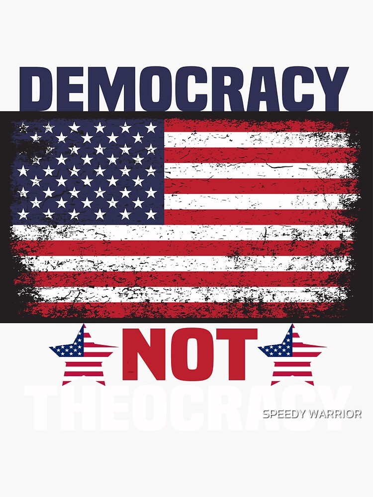 "democracy not theocracy,against theocracy,separation of church and ...