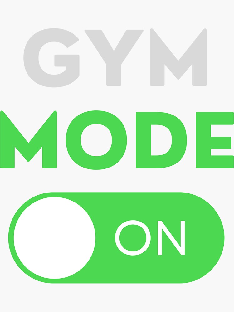 "GYM MODE ON" Sticker for Sale by Clear-Styles | Redbubble
