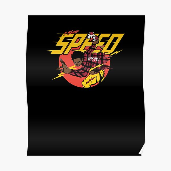 Poster « Ishowspeed Ishowspeed Ishowspeed Ishowspeed Ishowspeed ...