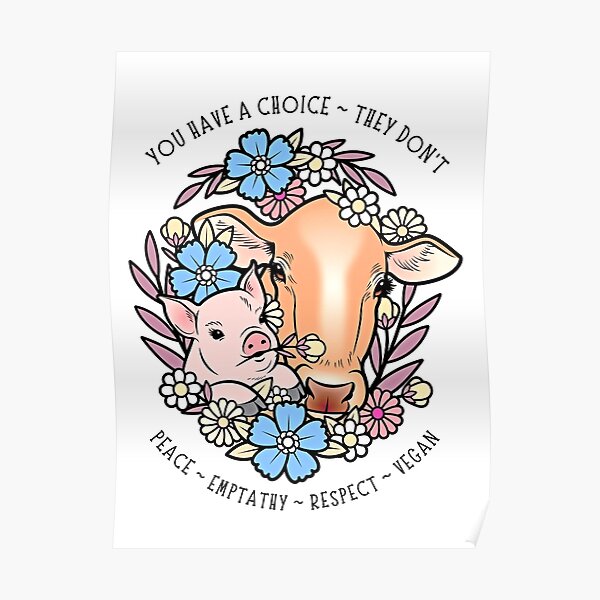 "Peace Empathy Respect Vegan ~ Animal Activism" Poster for Sale by ...