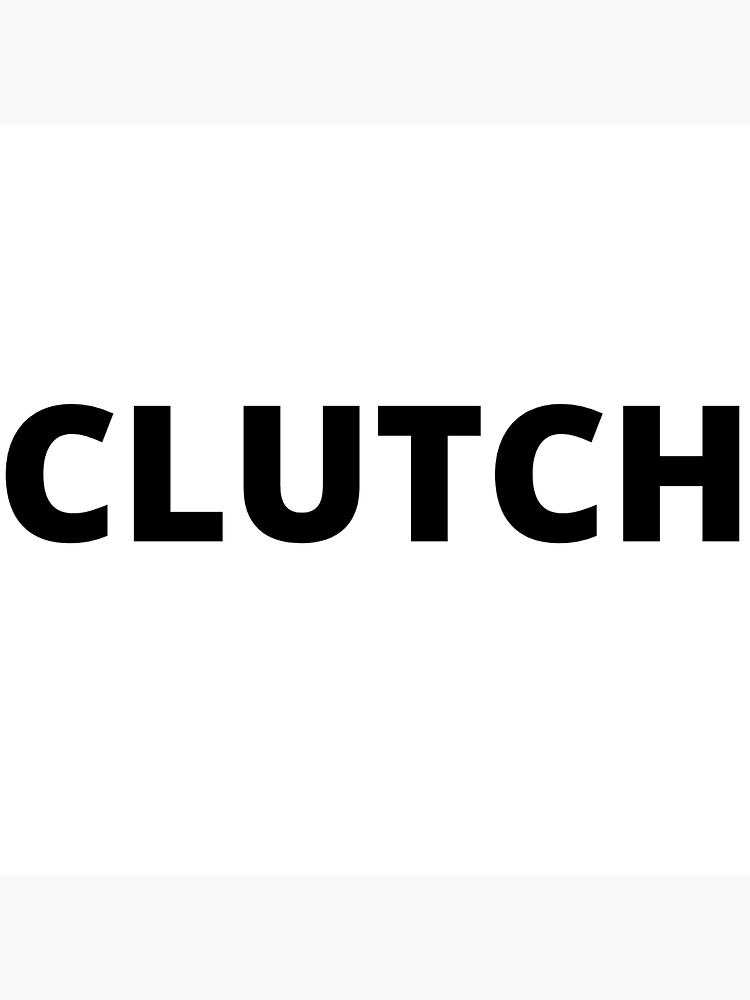 "CLUTCH" Sticker for Sale by Kopana | Redbubble