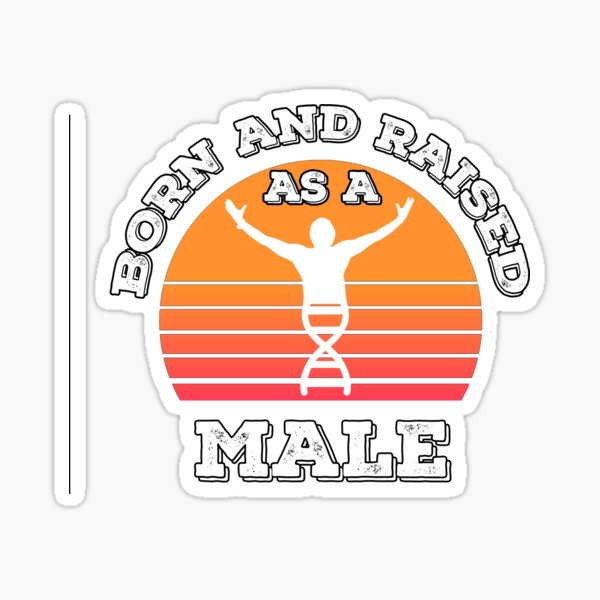 "Born Male Raised Male" Sticker for Sale by Ralph-shop | Redbubble