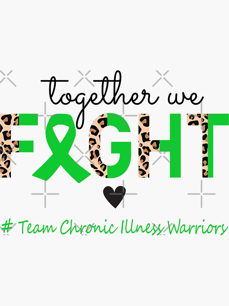 "Chronic Illness Awareness Together We Fight Team Chronic Illness ...