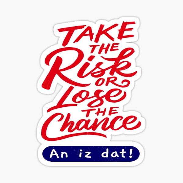 "TAKE THE RISK" Sticker for Sale by HIZstory | Redbubble