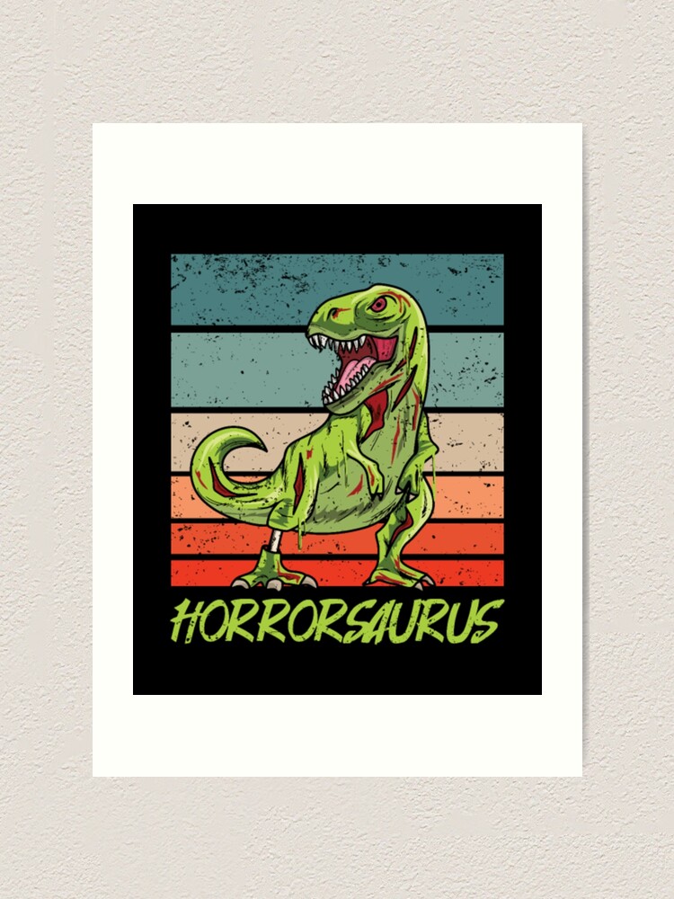 "Horrorsaurus Design for a Horror Movie Nerd" Art Print for Sale by ...