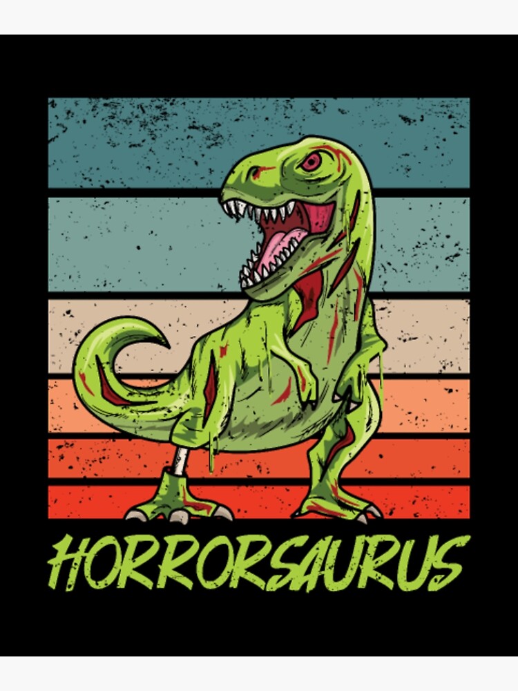 "Horrorsaurus Design for a Horror Movie Nerd" Art Print for Sale by ...