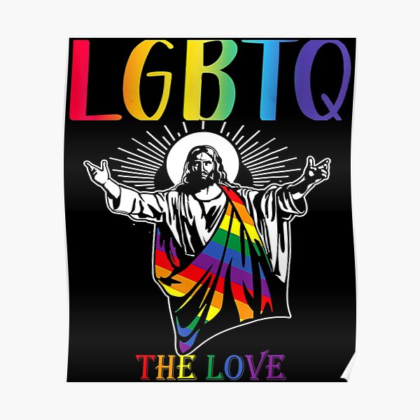 "Lgbt Gay Pride Flag Jesus Testifies Of Your Love" Poster for Sale by ...