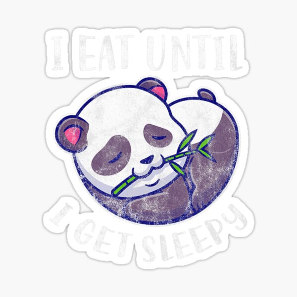 "Panda I Eat Until I Get Sleepy Kawaii Anime Distressed" Sticker for ...