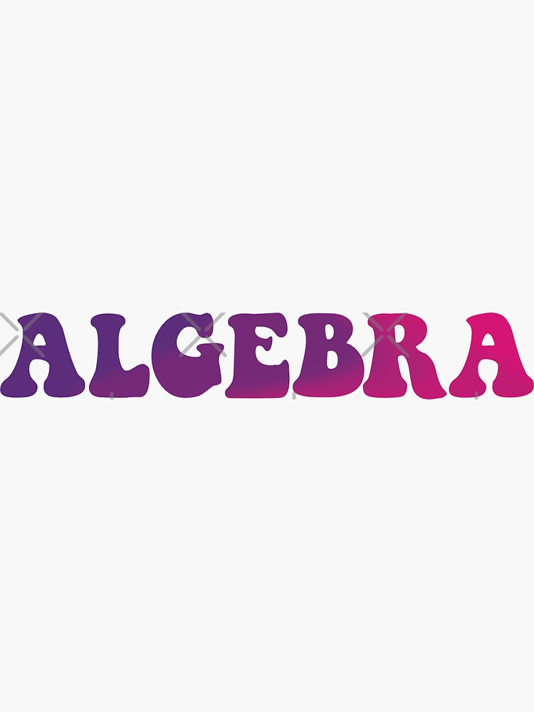 "algebra school subject" Sticker for Sale by Kbusterallen | Redbubble