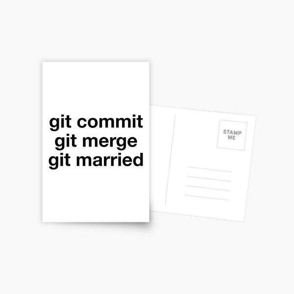 Git Commit Git Merge Git Married Web Developer Coding Postcard For 6277