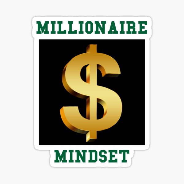 "Millionaire Mindset money design" Sticker for Sale by Domwarlord ...