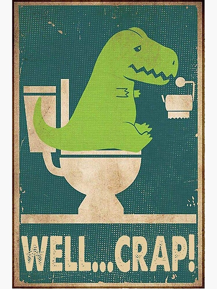 "Well Crap Dinosaur" Sticker for Sale by chiffhambright | Redbubble