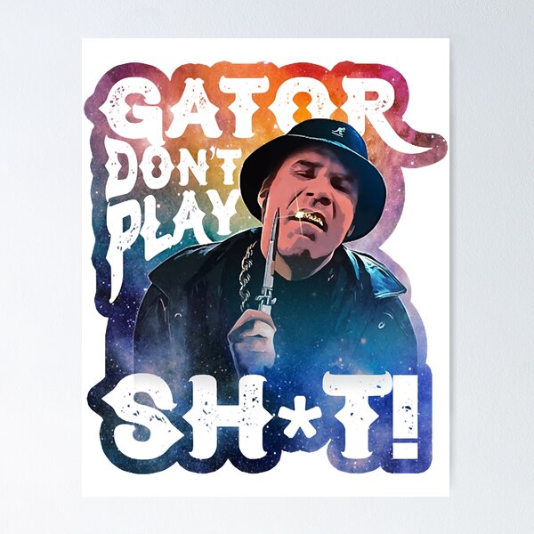 Gator The Pimp Quotes Will Ferrell Gator" Greeting Card For Sale By