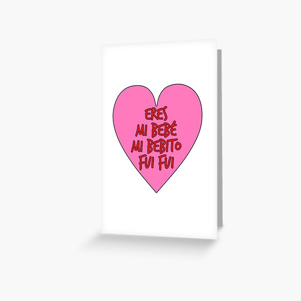 "Eres mi bebe mi bebito fui fui sticker" Greeting Card by gabyiscool ...