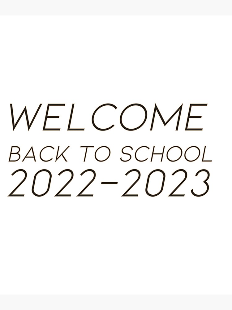 "Welcome Back To School 2022 2023,funny gift t-shirt" Poster for Sale ...