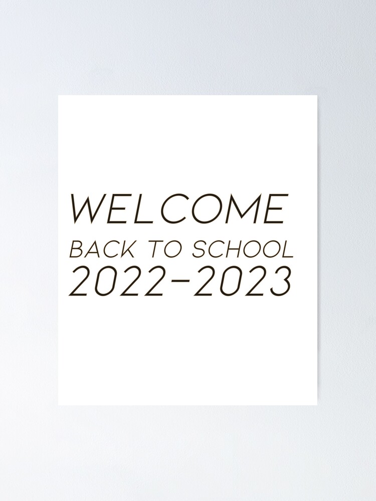 "Welcome Back To School 2022 2023,funny gift t-shirt" Poster for Sale ...