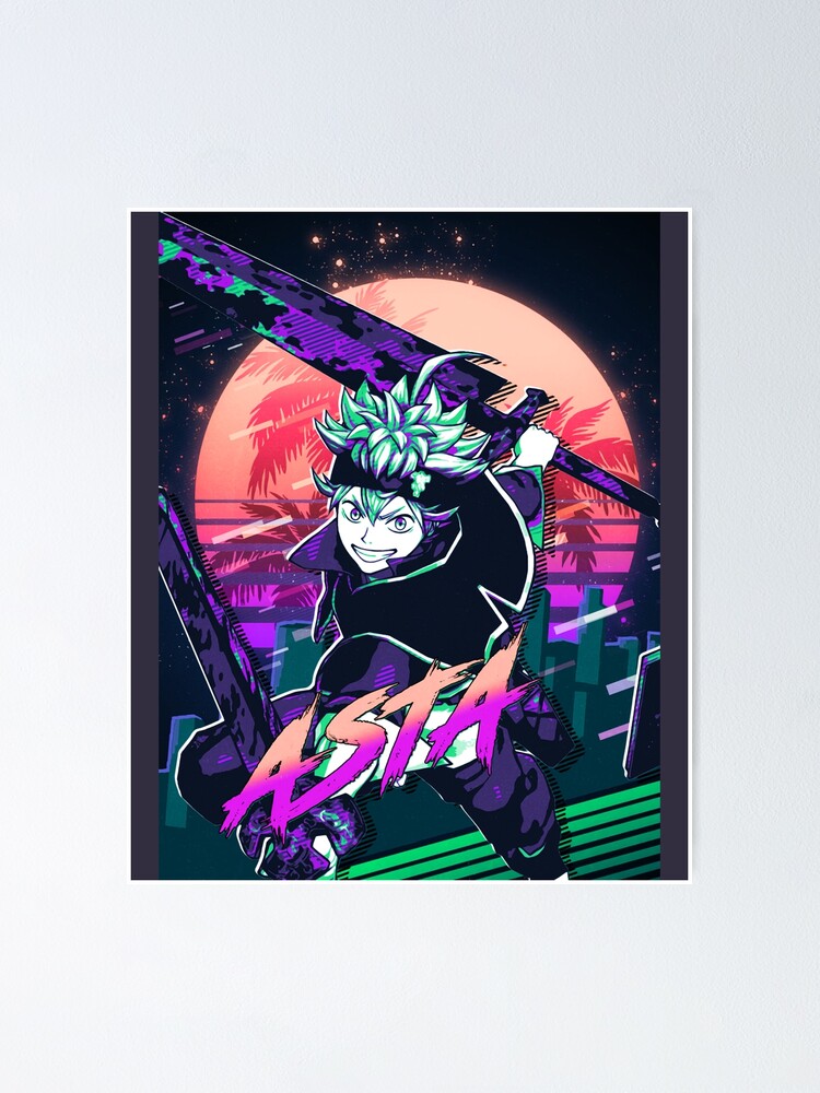 "Design Asta Black Clover Anime 80s Retrowave" Poster for Sale by ...