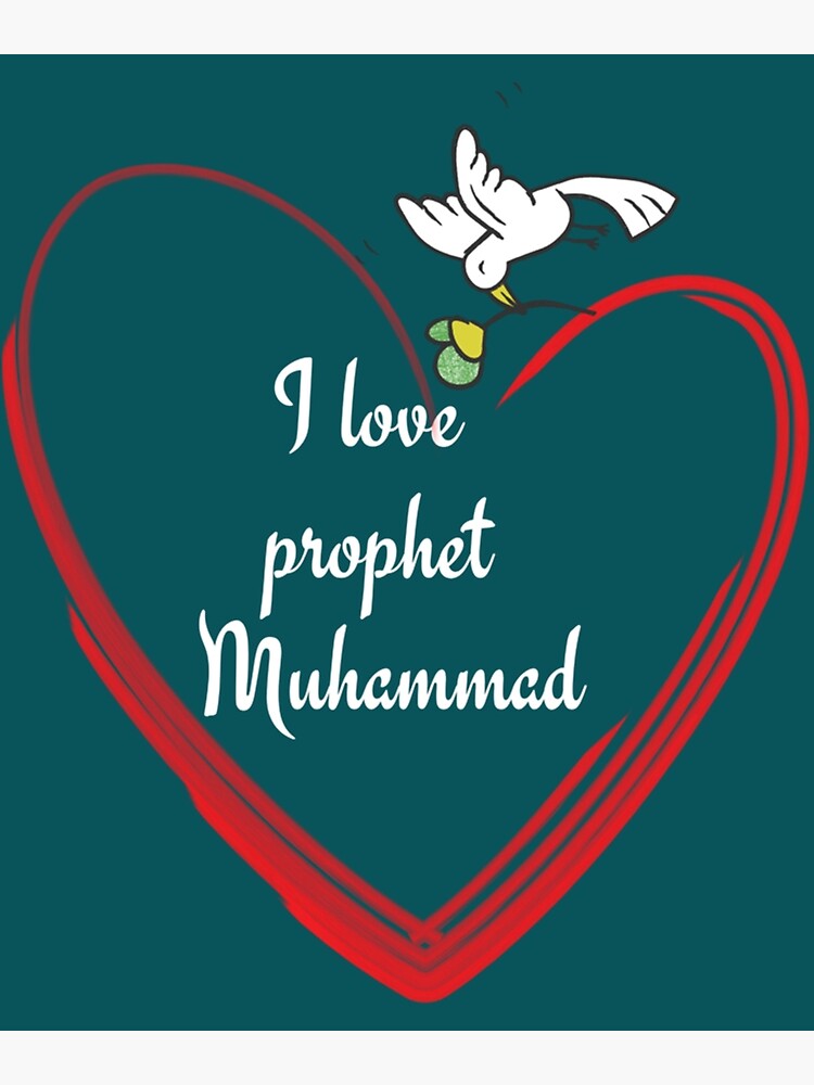 "I Love Prophet Muhammad Messenger of Allah" Poster for Sale by ...