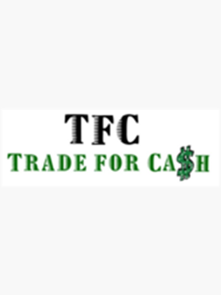 "Trade for Cash " Sticker for Sale by RonWeicks254 | Redbubble