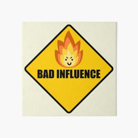 "Bad Influence Fire Mischievous Evil Funny Happy Hazard Warning Sign ...