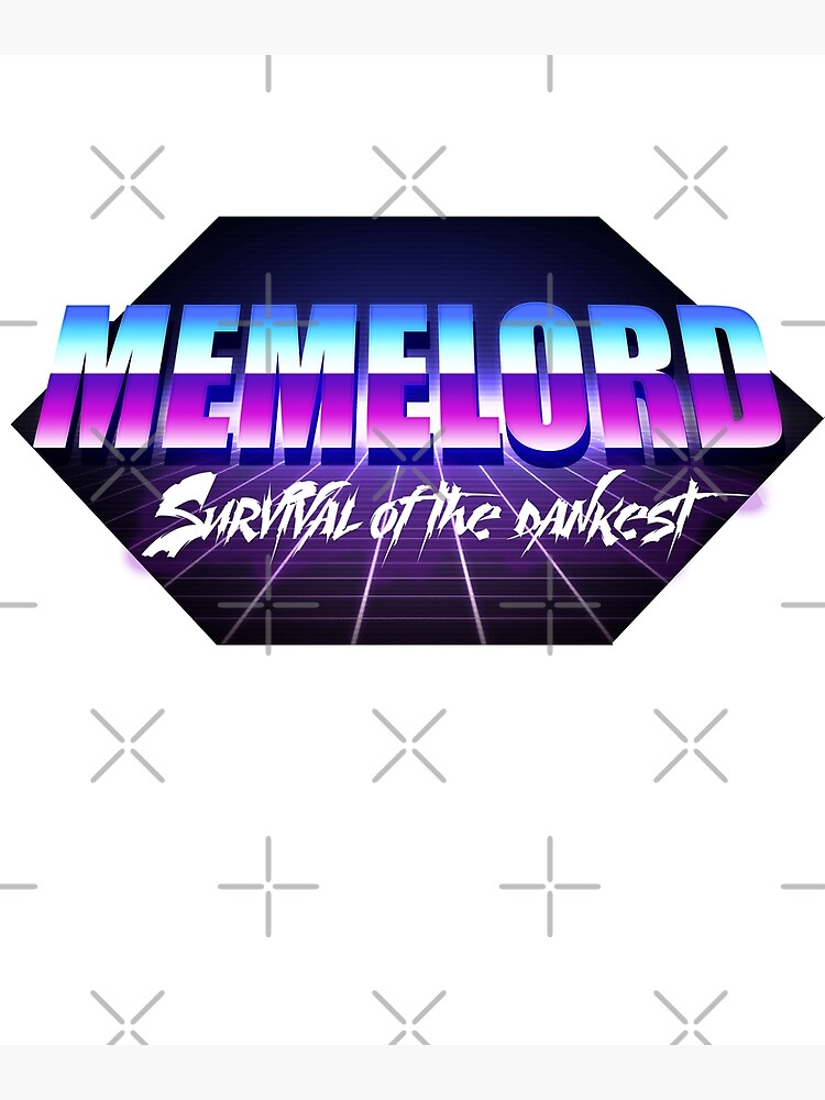"Memelord" Poster for Sale by thehollowpoint | Redbubble