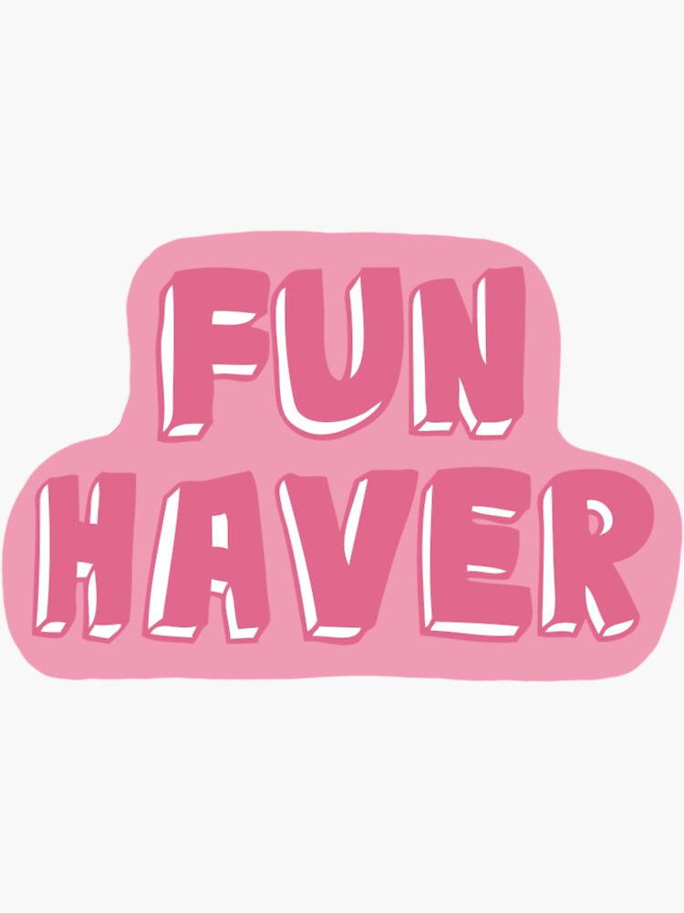 "Fun-Haver" Sticker for Sale by MalikHart | Redbubble