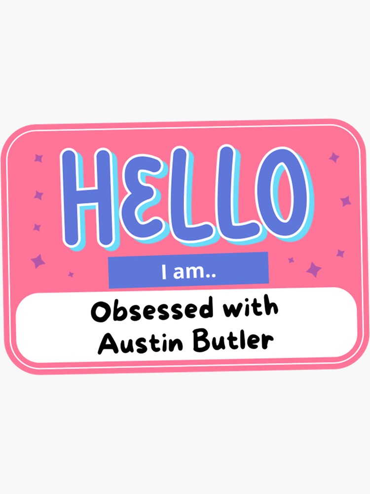"Austin Butler I am obsessed Funny " Sticker for Sale by Mancanda ...