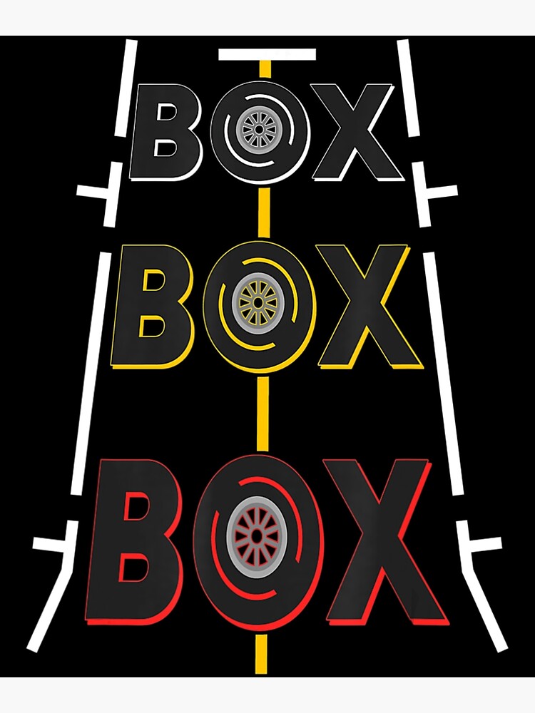 "Formula Racing Car Box Box Box Radio Call To Pit Box Lines" Poster for ...