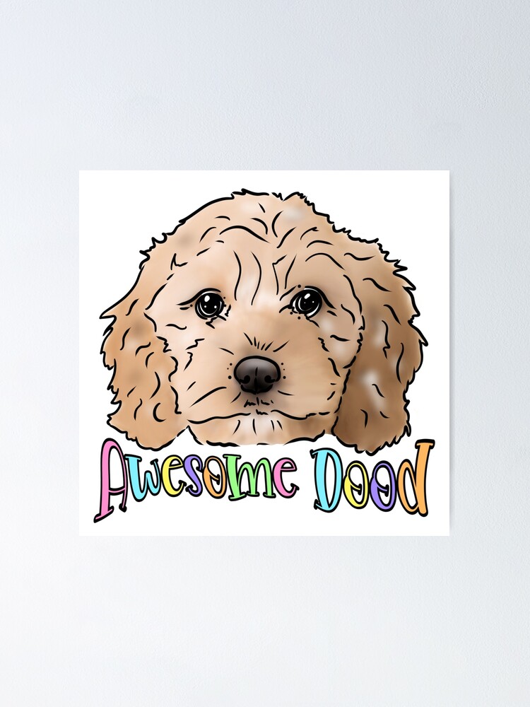 "Awesome Dood Cute Doodle Dog" Poster for Sale by PotLuckDuck | Redbubble