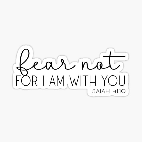 "Isaiah 41:10" Sticker for Sale by gmmdesigns | Redbubble