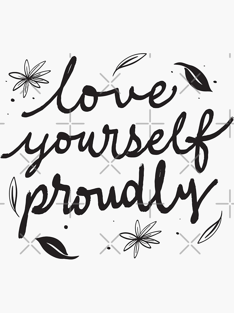 Pegatina «Ámate a ti mismo con orgullo Diseño de letras con flores ...