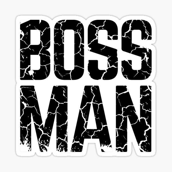 "BOSS MAN distressed 4" Sticker for Sale by KingsManKind | Redbubble
