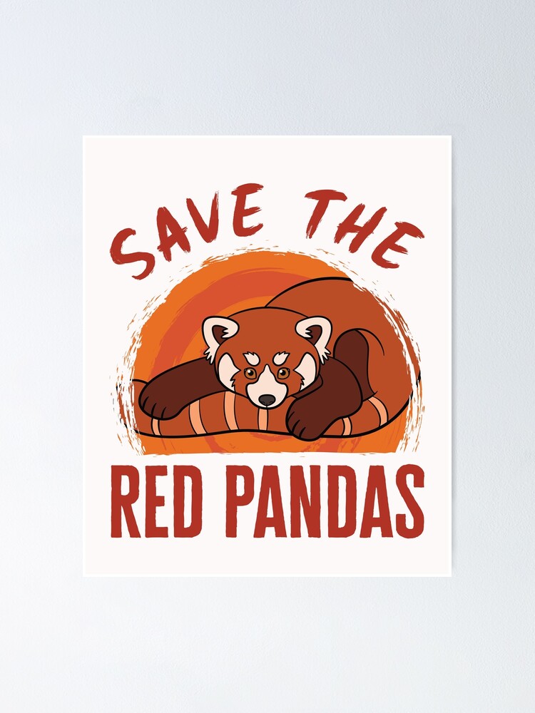 "Save the Red Pandas" Poster for Sale by jaygo | Redbubble